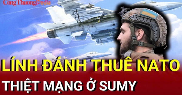 Chiến sự Nga - Ukraine chiều 3/7: Lính đánh thuê NATO thiệt mạng ở Sumy