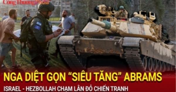 Điểm tin nóng thế giới ngày 30/7: Nga diệt gọn ''siêu tăng'' Abrams ...