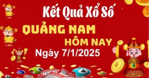 XSQNA 7/1, xem kết quả xổ số Quảng Nam hôm nay 7/1/2025
